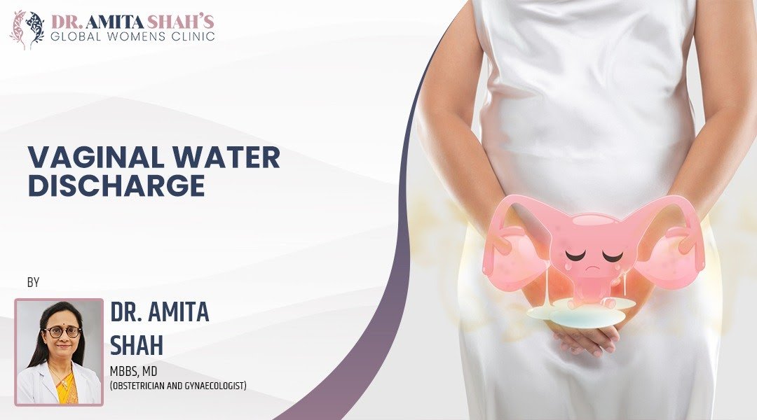 Gynae Issue Vaginal Water Discharge You Need To Know
